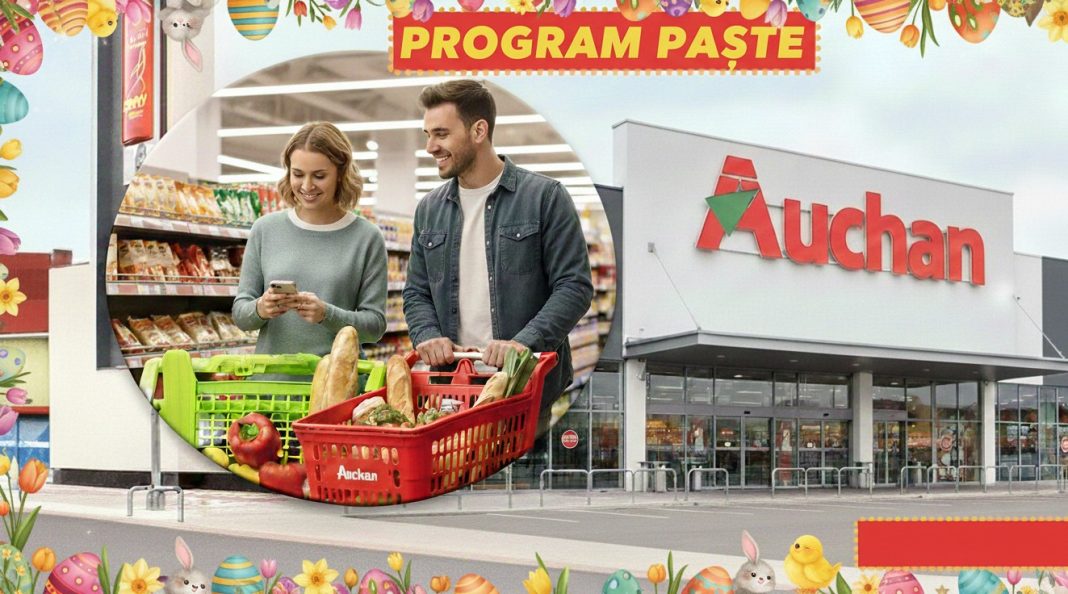 Programul Auchan de Paște 2026. Când sunt deschise magazinele - eContact